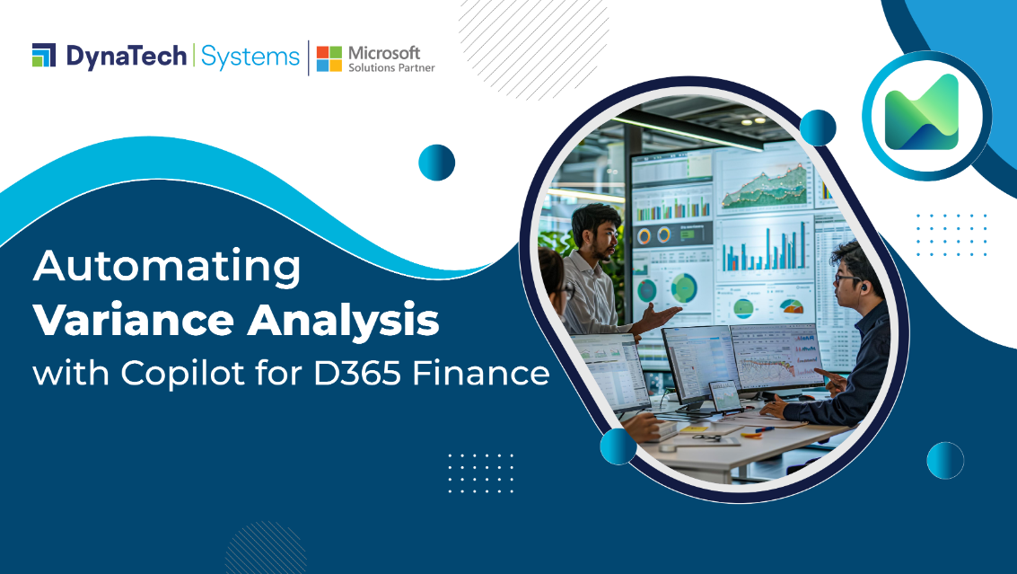Variance Analysis with Copilot for D365 Finance - DynaTech Systems